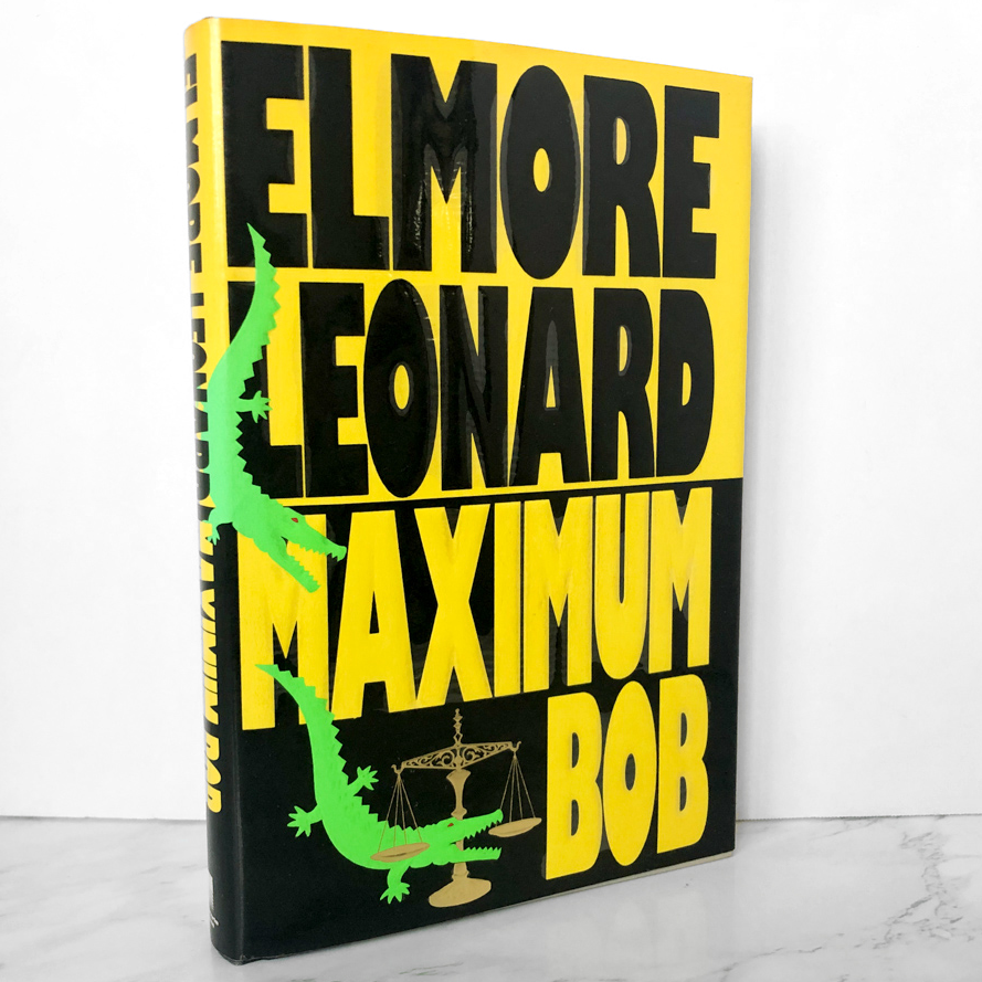 Maximum Bob by Elmore Leonard [FIRST EDITION / FIRST PRINTING ...