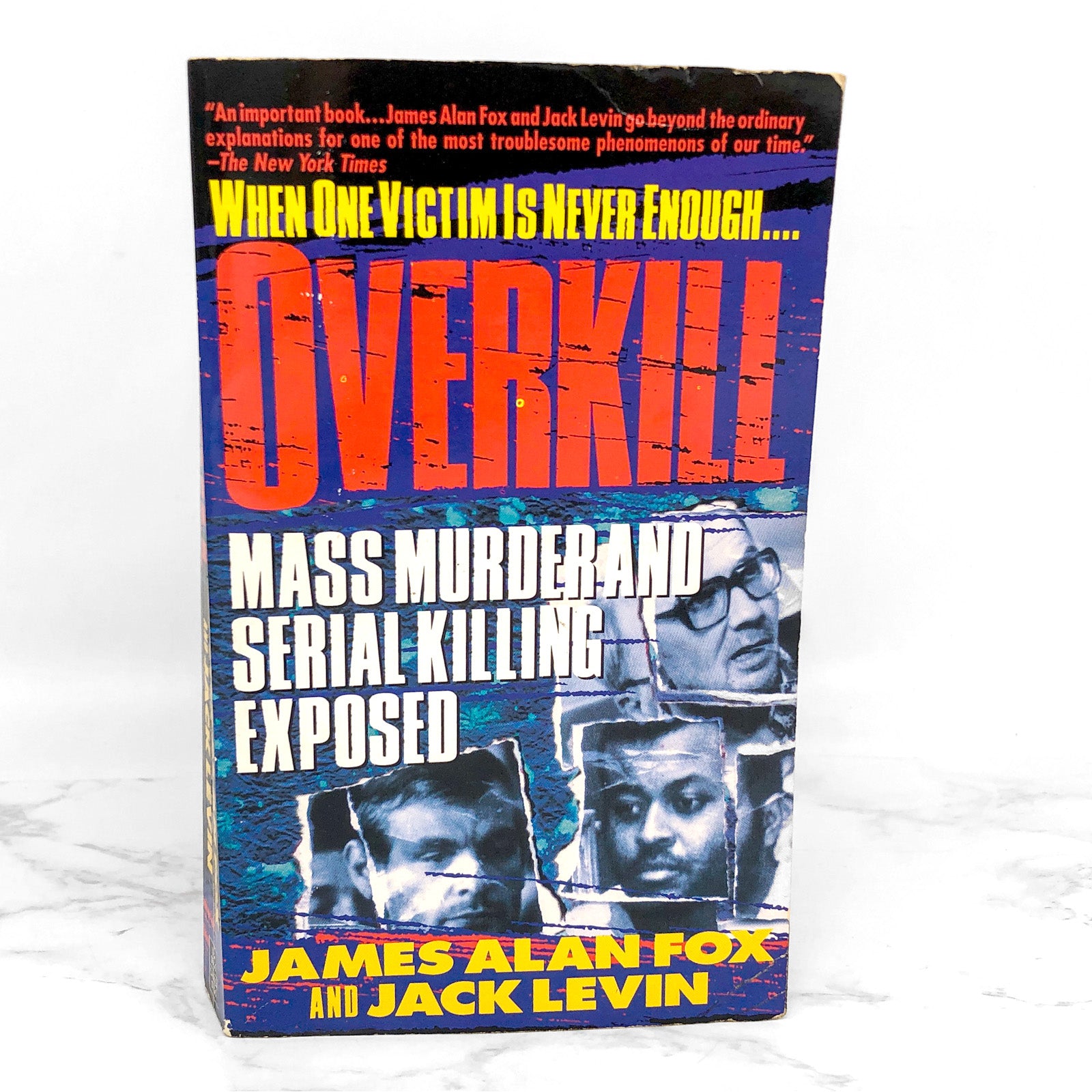 Overkill: Mass Murder & Serial Killing Exposed by James Alan Fox & Jac ...